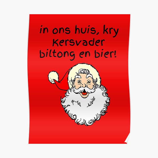 "Santa Clause beer and biltong - Afrikaans" Poster for Sale by ...