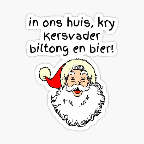 "Santa Clause beer and biltong - Afrikaans" Sticker for Sale by ...