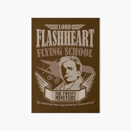 "Lord Flashheart Flying School - The Twenty Minuters" Art Board Print ...