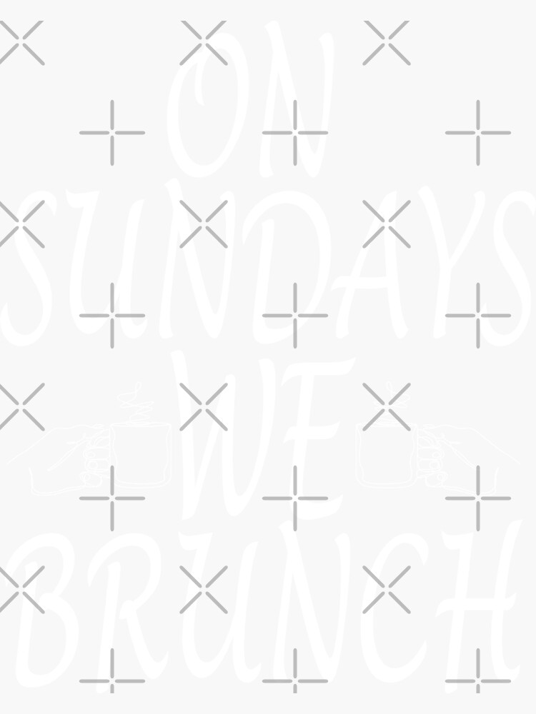 "Funny sundays, On Sundays We Brunch " Sticker for Sale by amine-deep ...