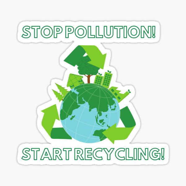 "Stop pollution - Start recycling" Sticker by milicadanilo | Redbubble