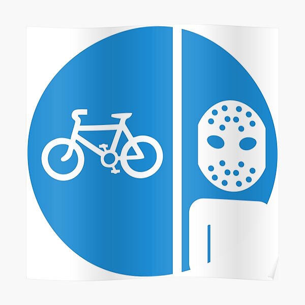 "Cycle path / Psychopath Sign" Poster for Sale by O-M-I-B | Redbubble