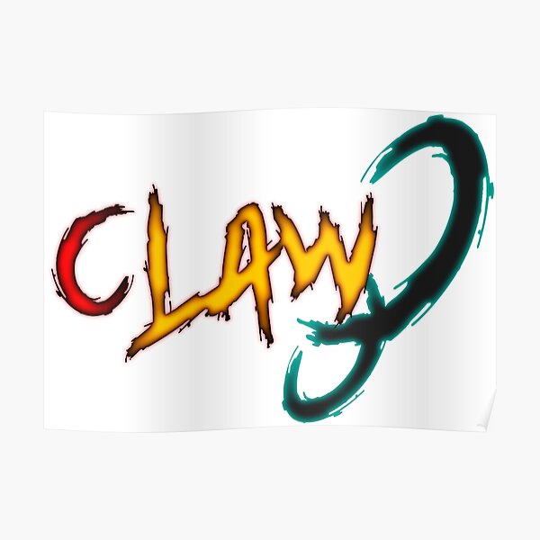 "CLAW" Poster for Sale by Zaraki10 | Redbubble
