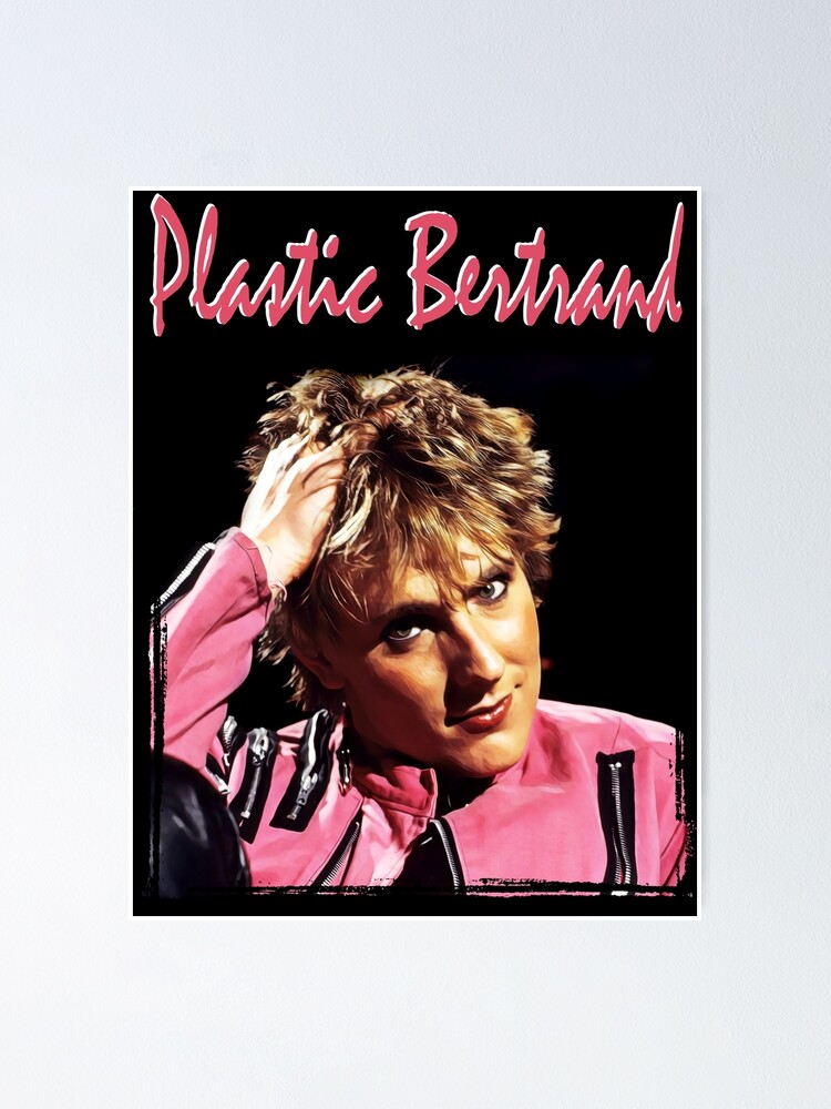"Plastic Bertrand" Poster for Sale by Kimmy73RB | Redbubble