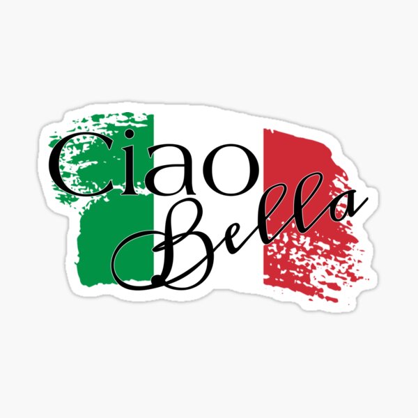 "Ciao Bella! " Sticker for Sale by moonsquares | Redbubble