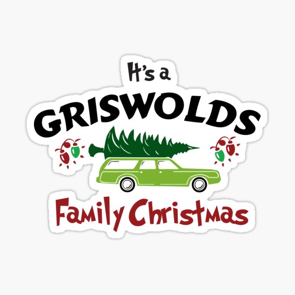 "It's a Griswold Family Christmas Design Griswold Family Vacation ...