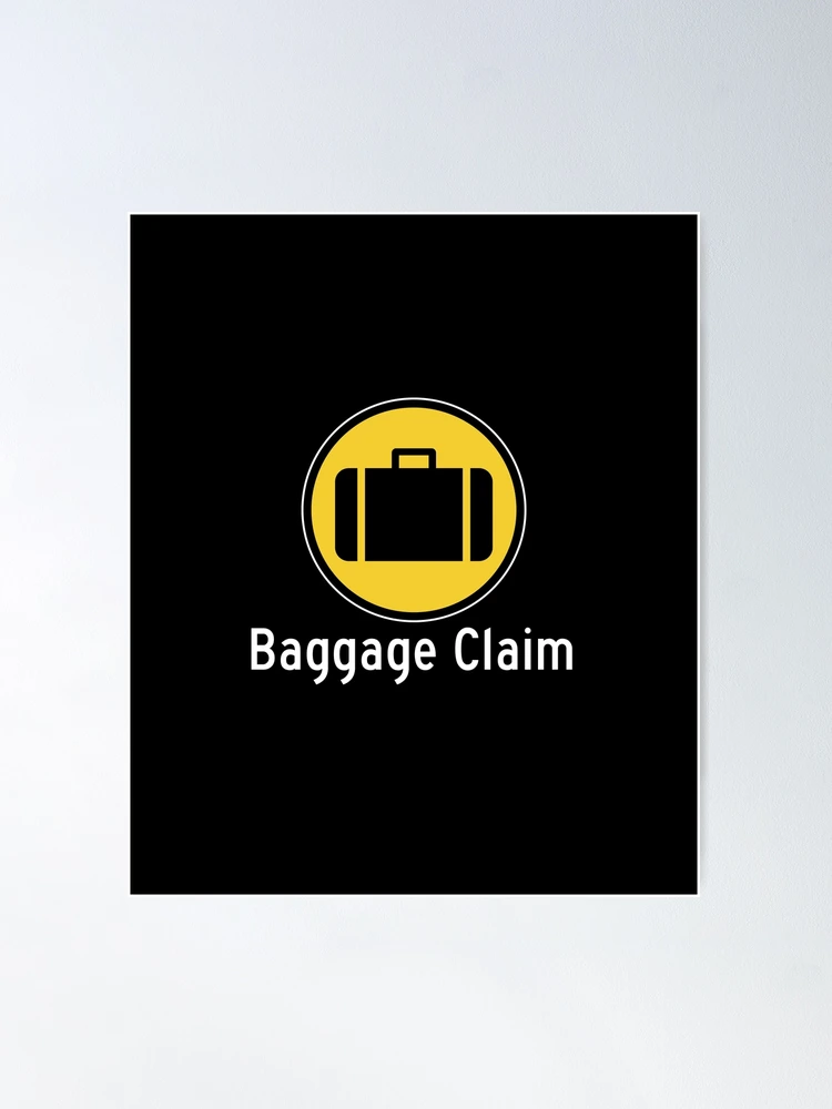 Baggage Claim Poster Baggage Claim | Zazzle