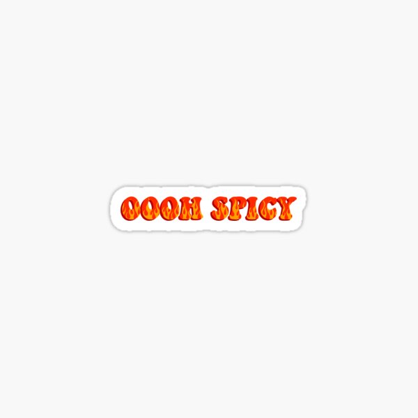 "oooh spicy " Sticker by illustrasamsx | Redbubble