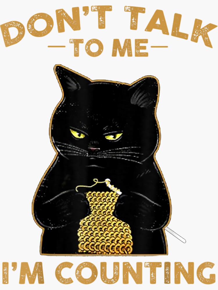 "Funny Cat I'm Counting Knitting" Sticker for Sale by OloriHeritage ...