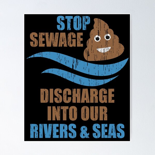"Stop Sewage Discharge" Poster for Sale by seagullz | Redbubble