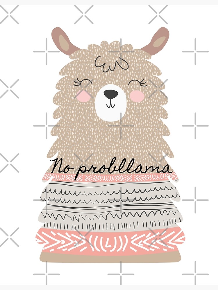 No Probllama - Funny Llama Quotes Premium Matte Vertical Poster sold by ...