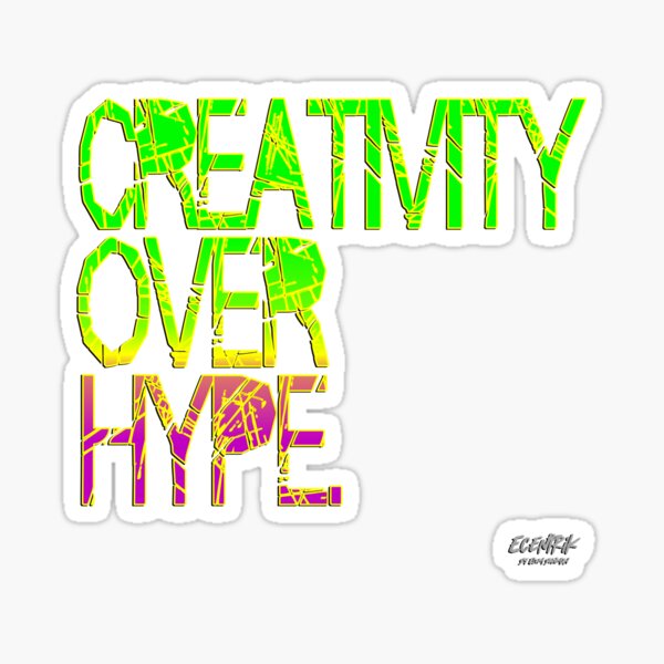 "Creativity Over Hype (purple/green variant)" Sticker for Sale by ...