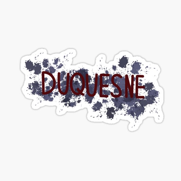 "Duquesne" Sticker by miad829 | Redbubble