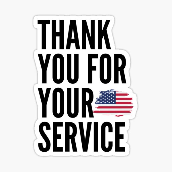 "Thank you for your service" Sticker for Sale by Tiredmenphilo | Redbubble