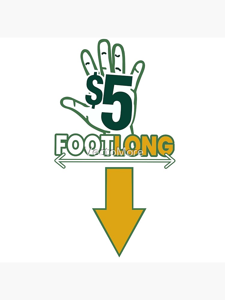 "Five Dollar Footlong" Poster for Sale by VectoMore | Redbubble