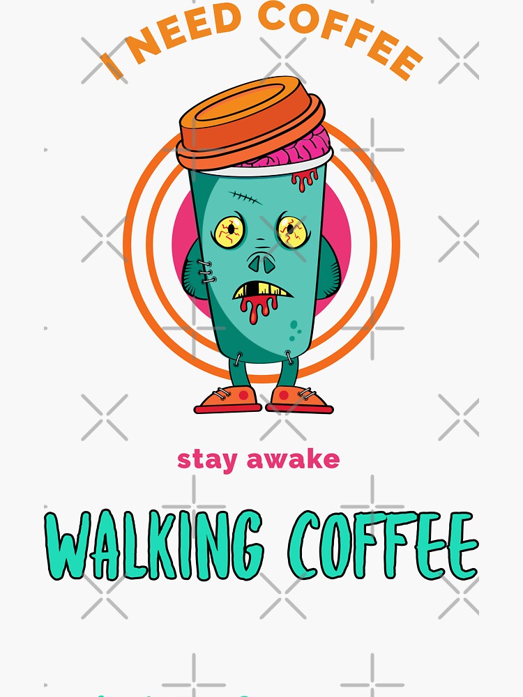 "Walking Coffee Zombie Cartoon Addict For Latte And Brains Living Dead ...