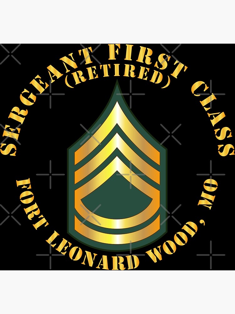 "Army - Sergeant First Class - SFC - Retired - Fort Leonard Wood, MO ...