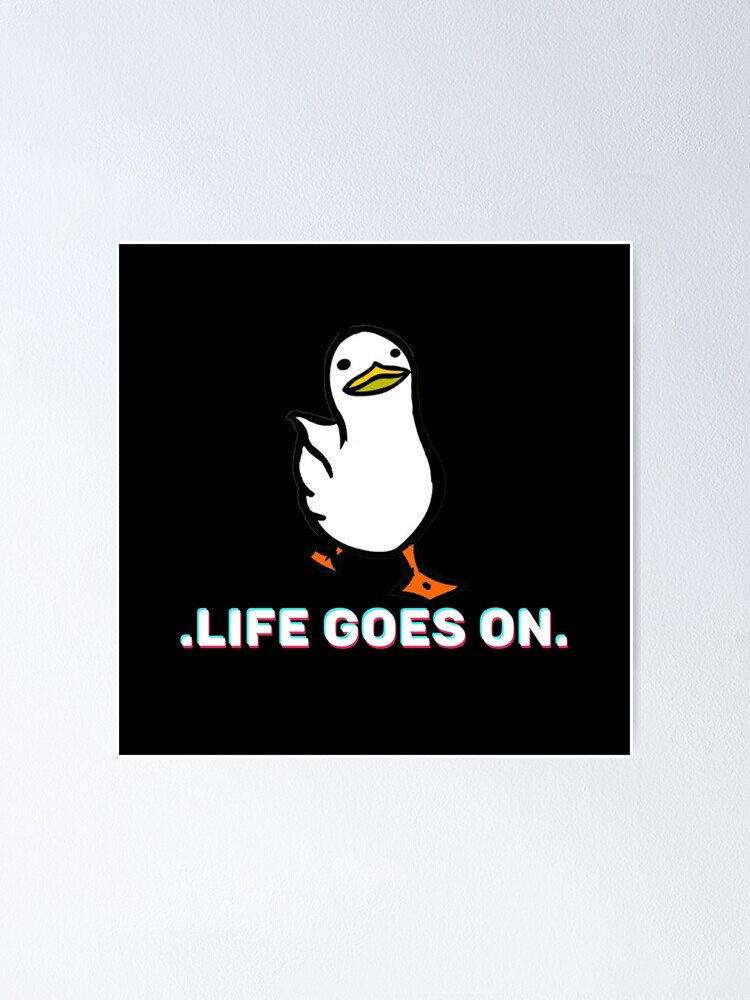 "Life Goes On, Duck Walking, Funny Svg walking duck" Poster for Sale by ...