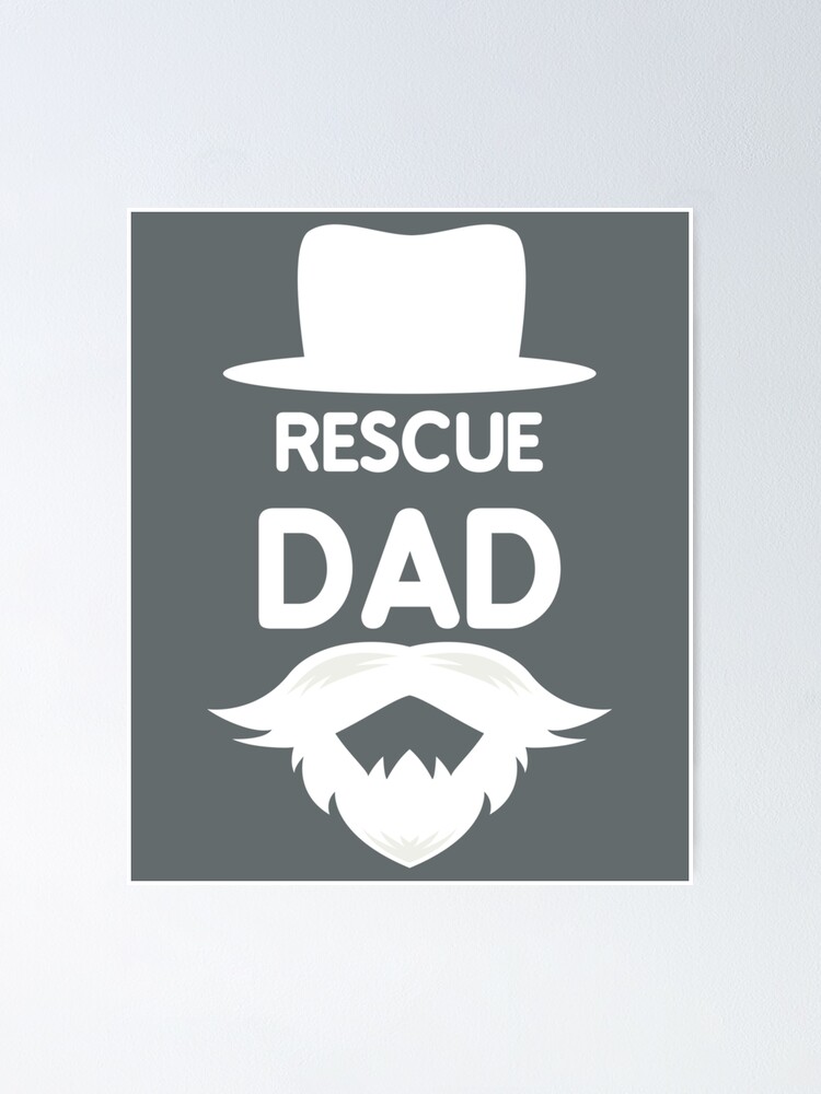 "Rescue Dad" Poster for Sale by TedAtTheMovies | Redbubble