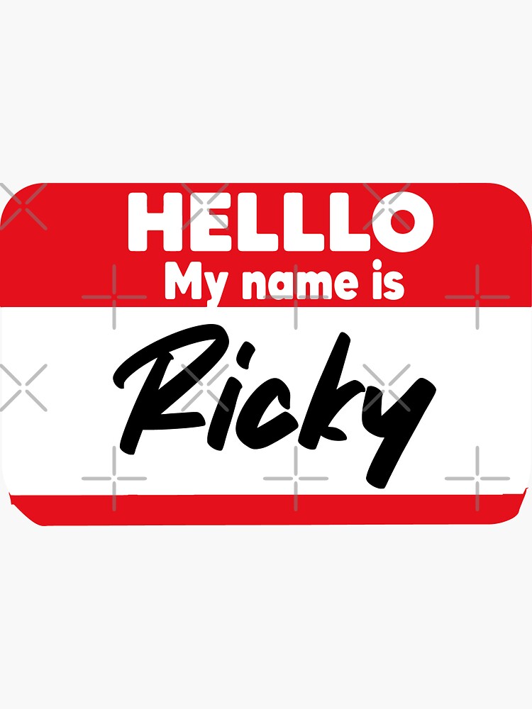 "Hello My Name Is Ricky" Sticker for Sale by MyStyleStore4 | Redbubble