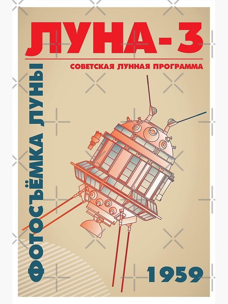 "Luna 3 Spacecraft. Soviet Lunar Program. 1959 (in Russian)" Poster for ...