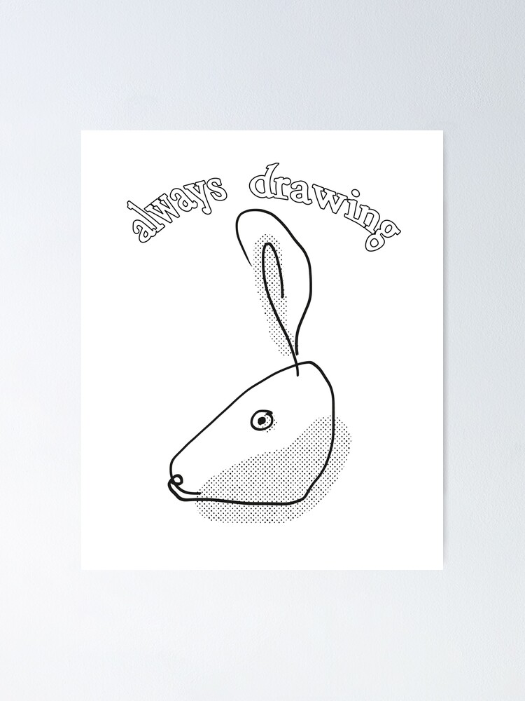 "Always Drawing - Rabbit" Poster for Sale by PhaethonStudio | Redbubble