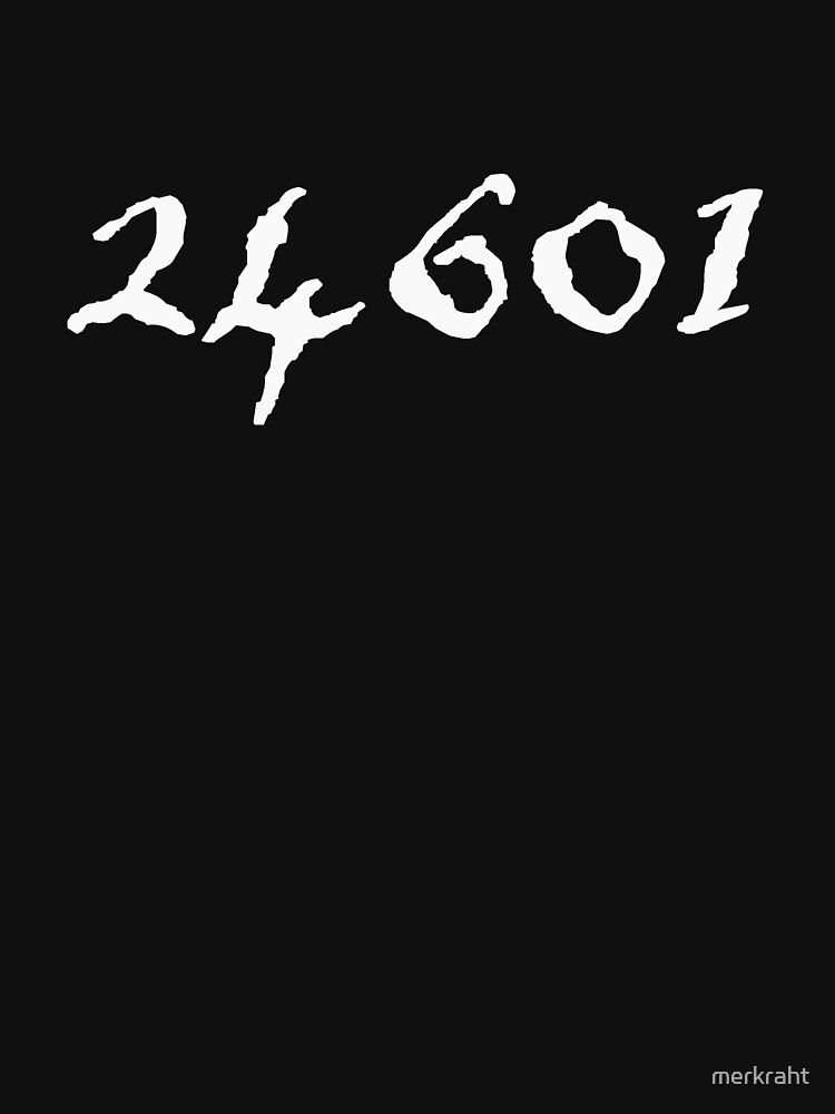 "Prisoner 24601 Valjean Gift Ideas for Actors Stage Managers & Lovers ...