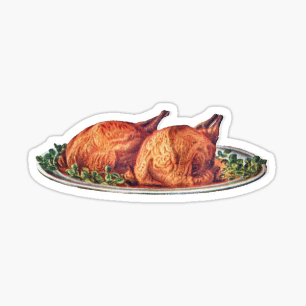 "Roast Chicken Dinner" Sticker by Hot-Rot | Redbubble