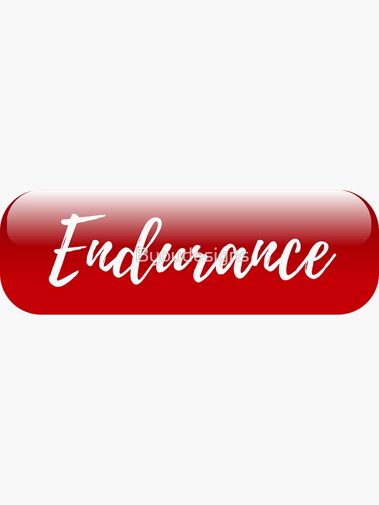 "Endurance !" Sticker by Byoudesigns | Redbubble