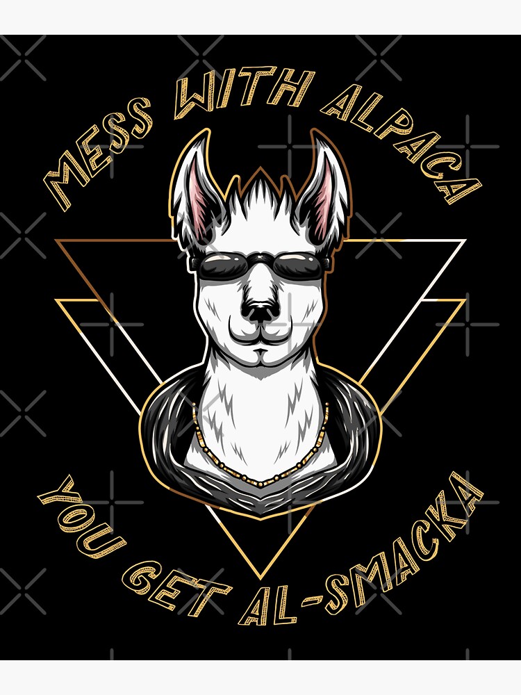 "Mess With Alpaca You Get Al Smacka Funny Llama Pun" Sticker for Sale ...