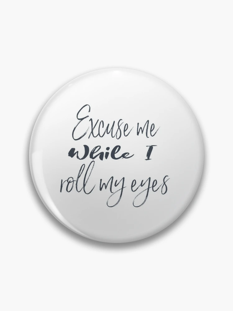 Roll My Eyes Quotes Funny Did I Roll My Eyes Out Loud SVG – Gabe