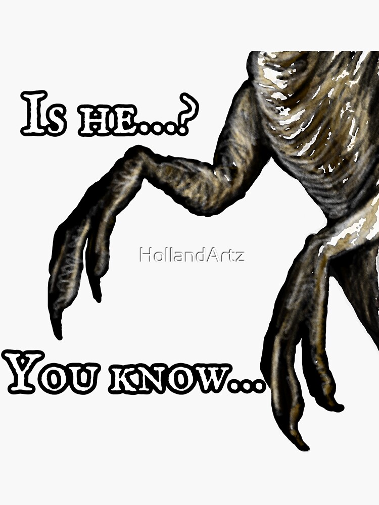 "Is he? You know…" Sticker for Sale by HollandArtz | Redbubble