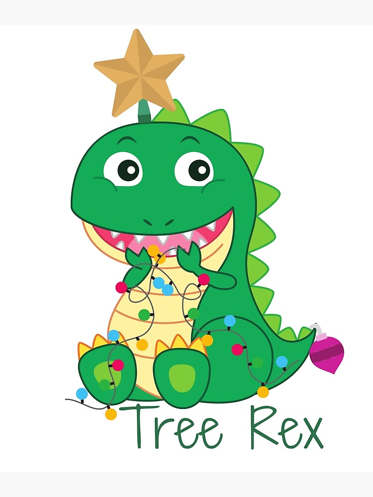 "Tree Rex, Christmas Dinosaur Tree" Poster for Sale by 2ModernHippies ...