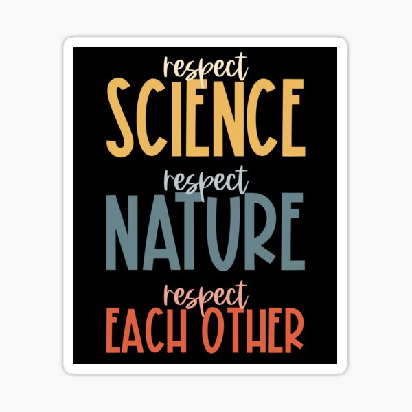"Respect science, respect nature, respect each other - retro colors ...