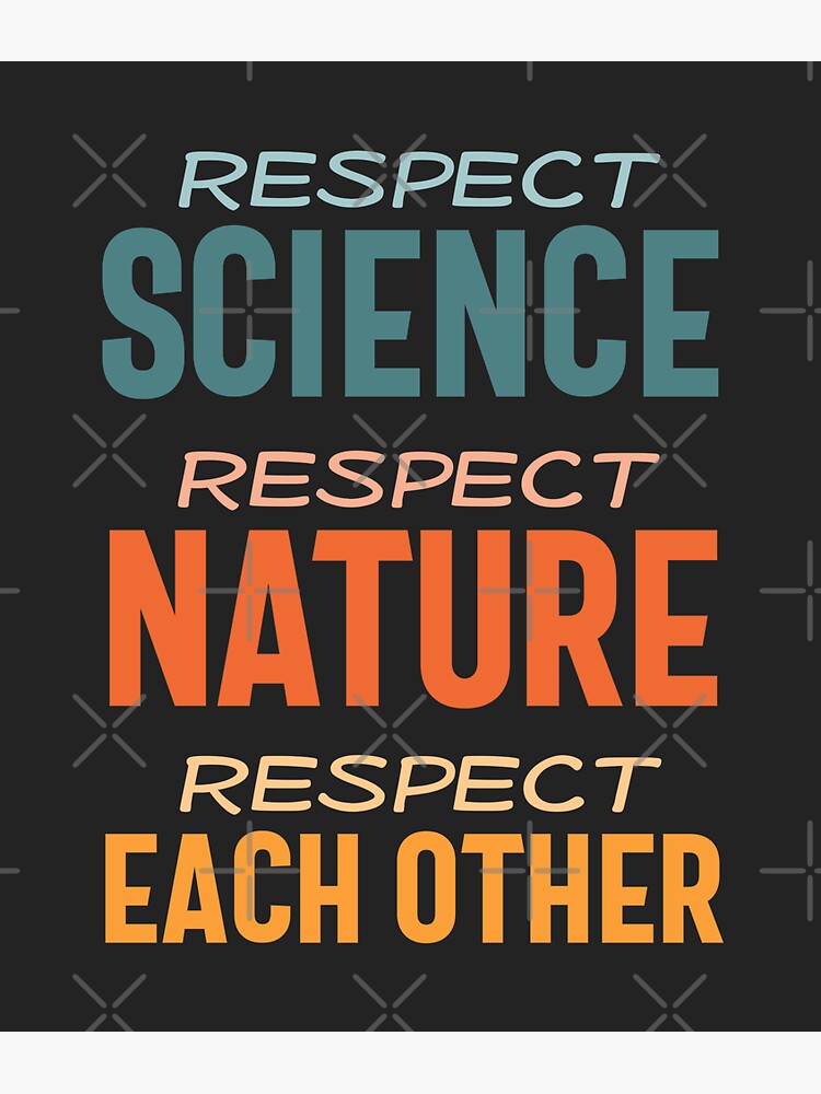 "Respect science, respect nature, respect each other - retro colors ...