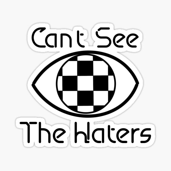 "Can't See The Haters Checkered eye" Sticker for Sale by GeeklingNo1 ...