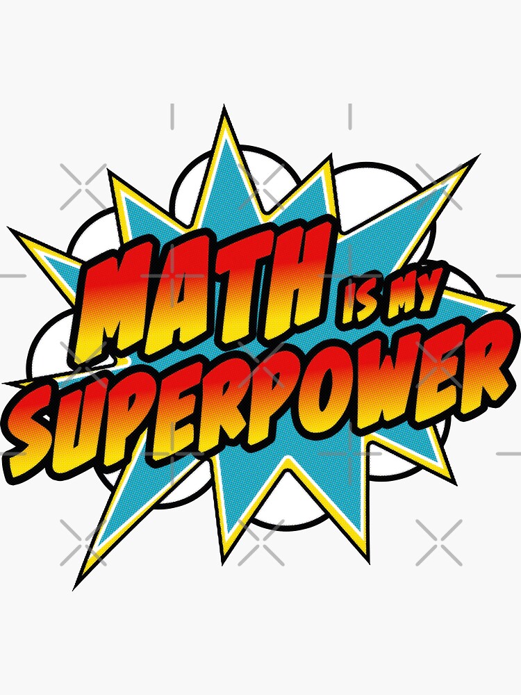 "Math Is My Superpower | Superhero Mathematician Comic Algebra Lover ...