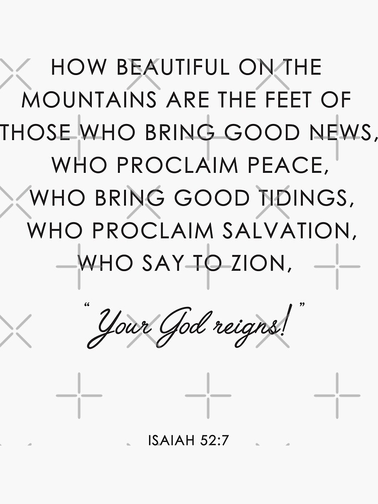 "Isaiah 52:7 How Beautiful On the Mountains" Sticker for Sale by ...