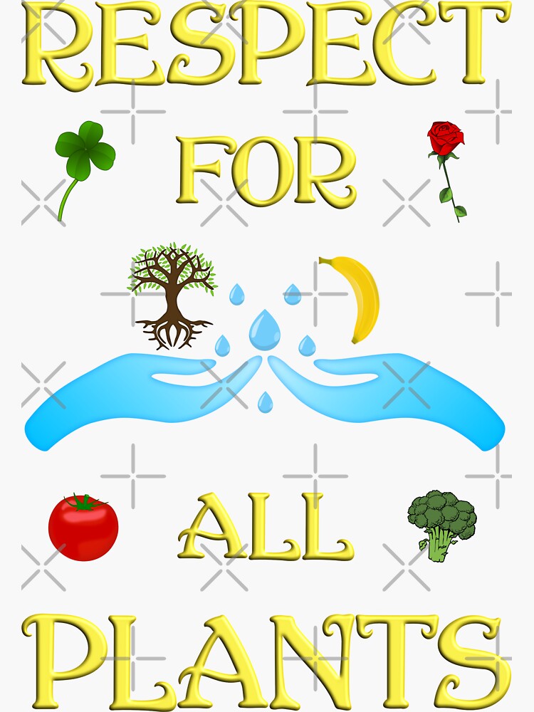 "Respect for all plants" Sticker for Sale by madrigenum | Redbubble