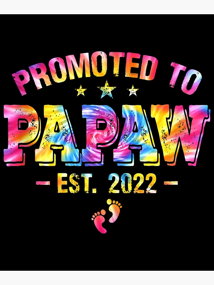 Póster «Promocionado a Papaw 2022 Tie Dye pronto para ser nuevo papá ...