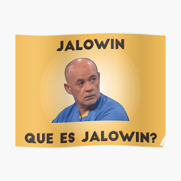Póster «Meme de 'Qué es Jalowin?' protagonizado por Alfredo Duro» de ...
