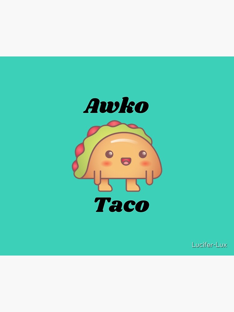 "Awko Taco" Poster for Sale by Lucifer-Lux | Redbubble