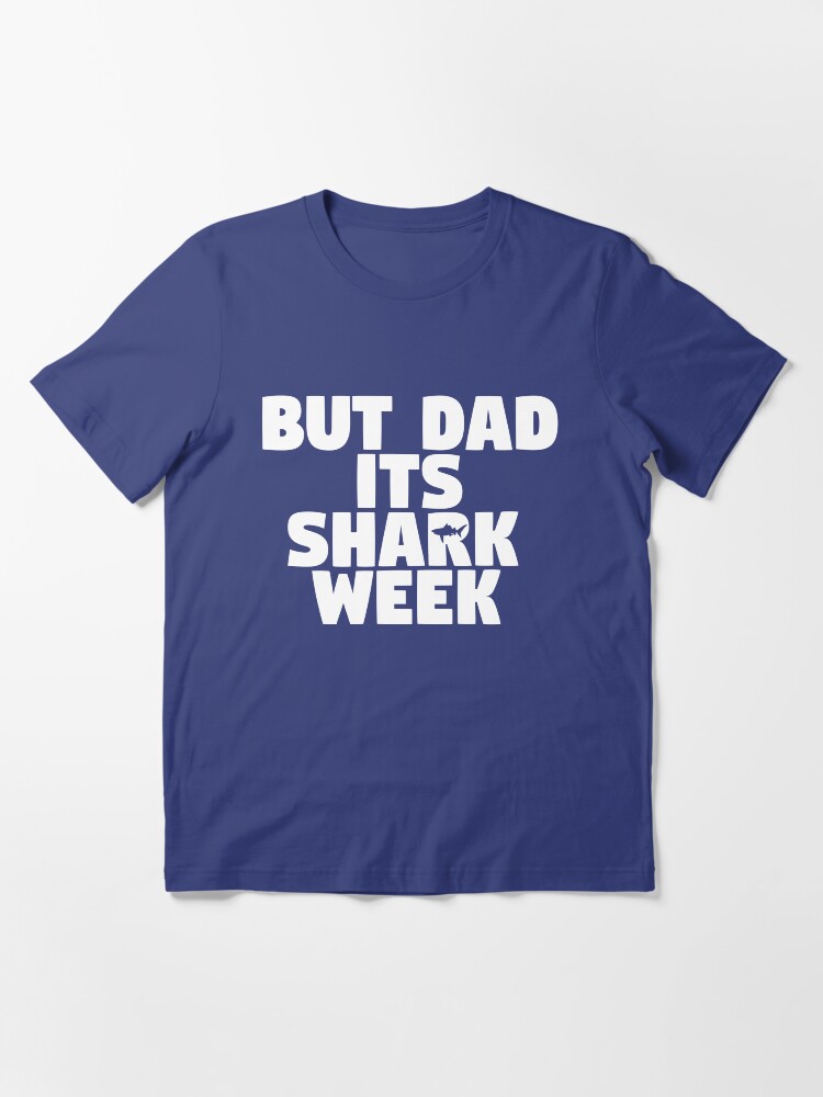 "But Dad Its Shark Week - Step Brothers" T-shirt for Sale by movie ...
