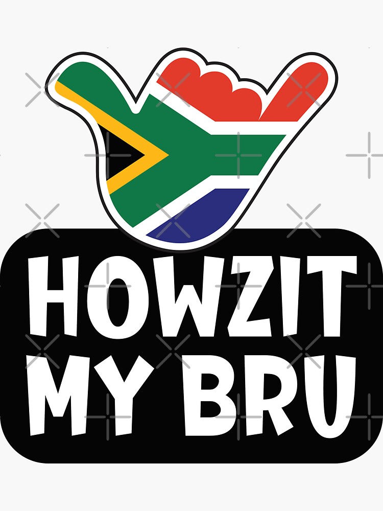 "Howzit My Bru - South African greeting and shaka sign with South ...