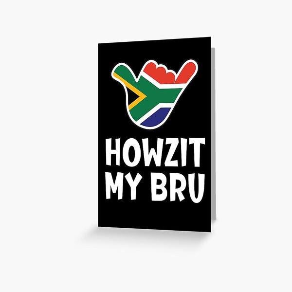 "Howzit My Bru - South African greeting and shaka sign with South ...