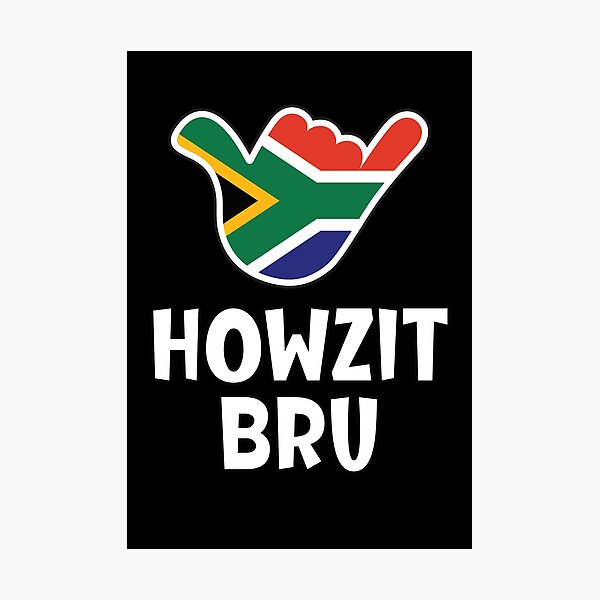 "Howzit Bru - South African greeting and shaka sign with South African ...