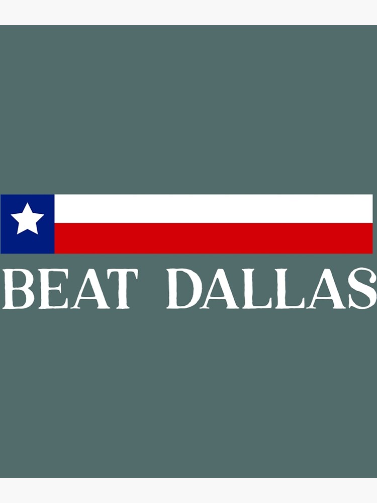 "Beat Dallas american flag " Poster for Sale by XcarterZDS | Redbubble
