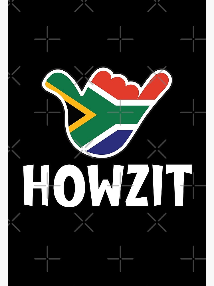 "Howzit - South African greeting and shaka sign with South African flag ...