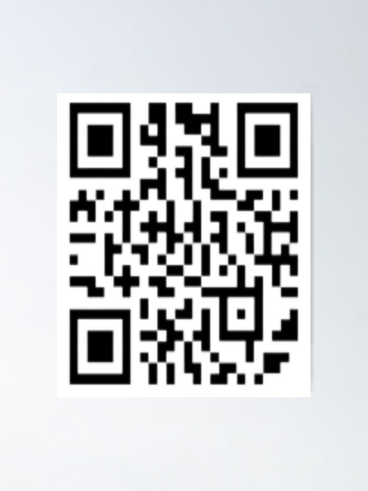"Rickroll qr code" Poster for Sale by T-shirtstore1 | Redbubble
