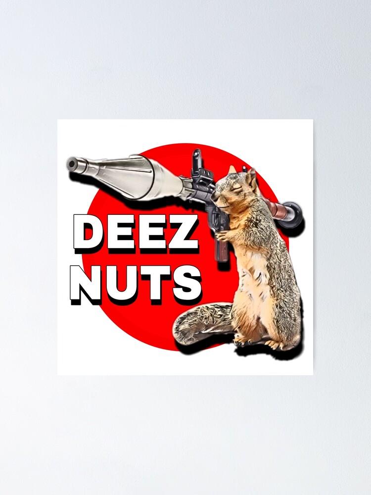 "DEEZ NUTS " Poster for Sale by Daddypants | Redbubble